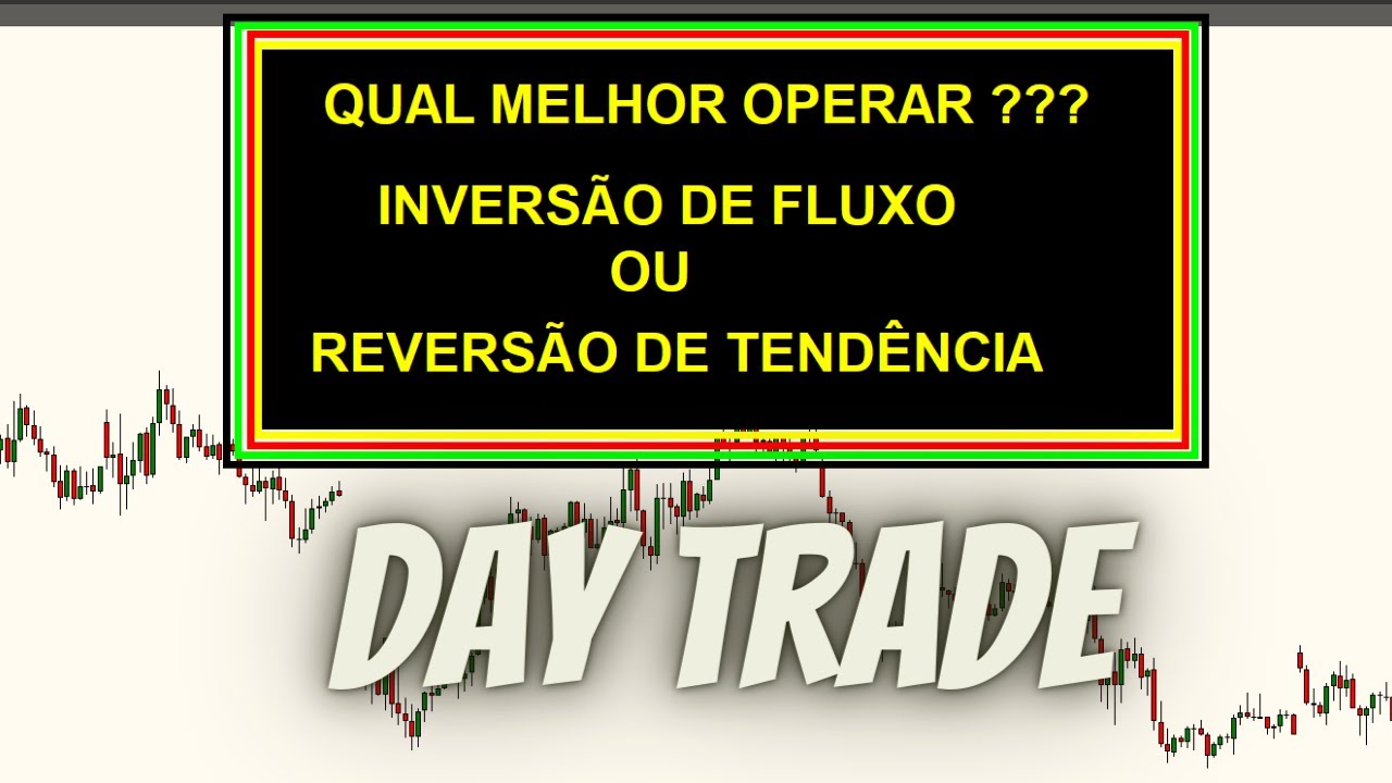 COMO IDENTIFICAR UMA INVERSÃO DE FLUXO E UMA REVERSÃO DE TENDÊNCIA ...