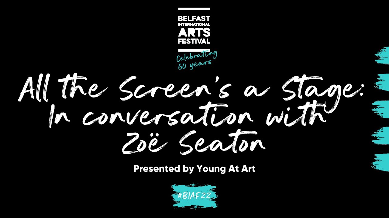 All the Screen’s a Stage: in conversation with Zoë Seaton, presented by ...