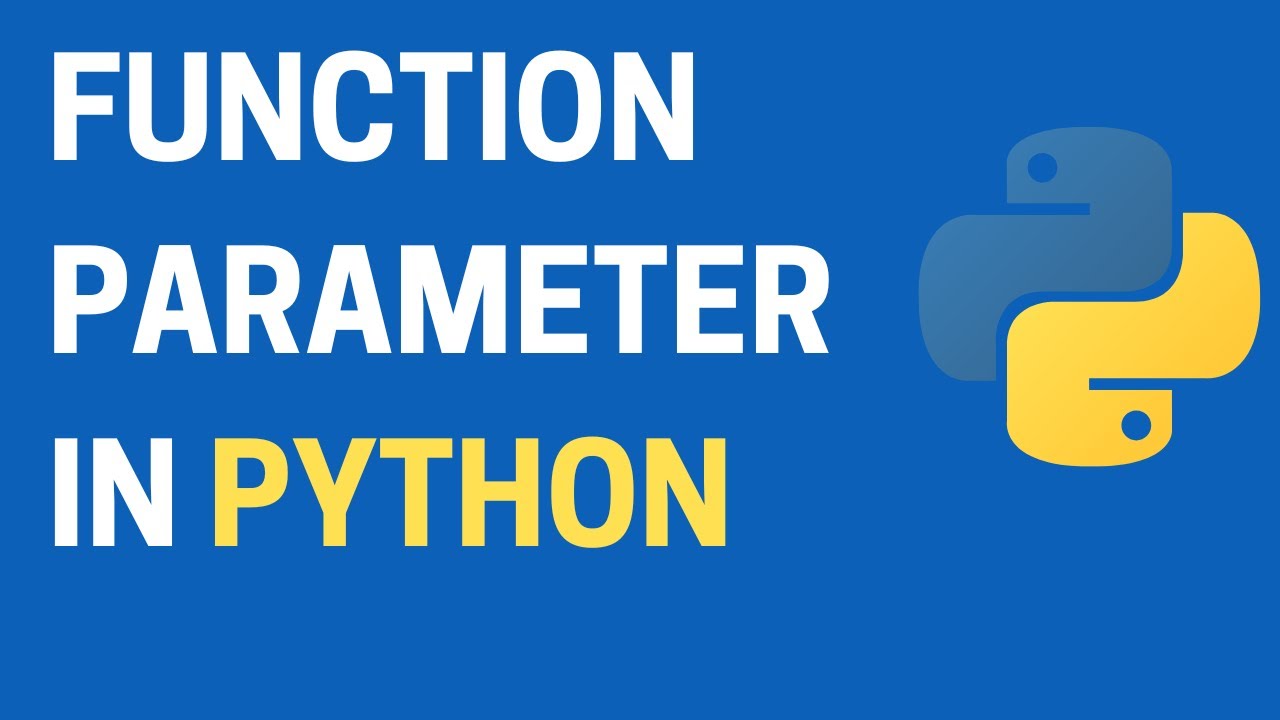 Understanding Function Parameters In Python Python Beginner Series 5147