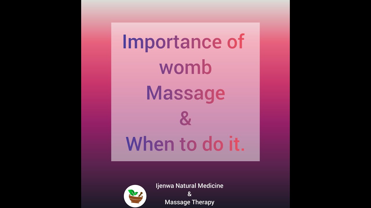 Importance of Womb Massage - YouTube