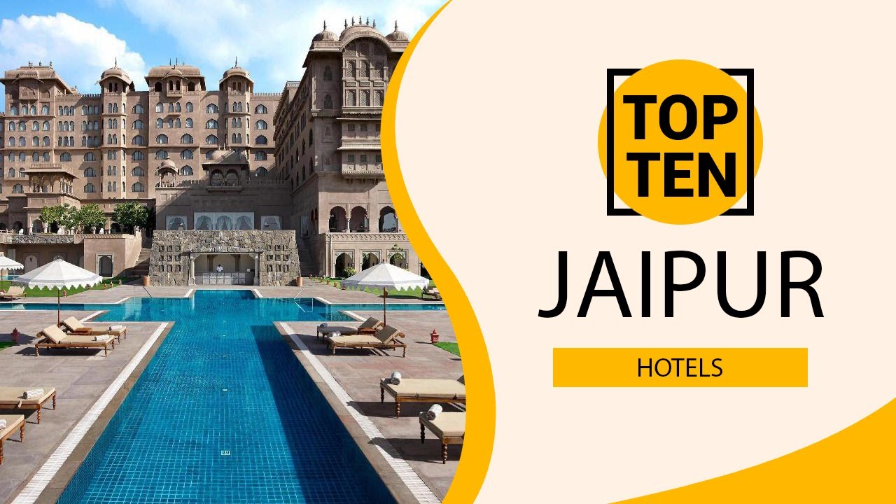 Top 10 Best Hotels to Visit in Jaipur | India - English - YouTube