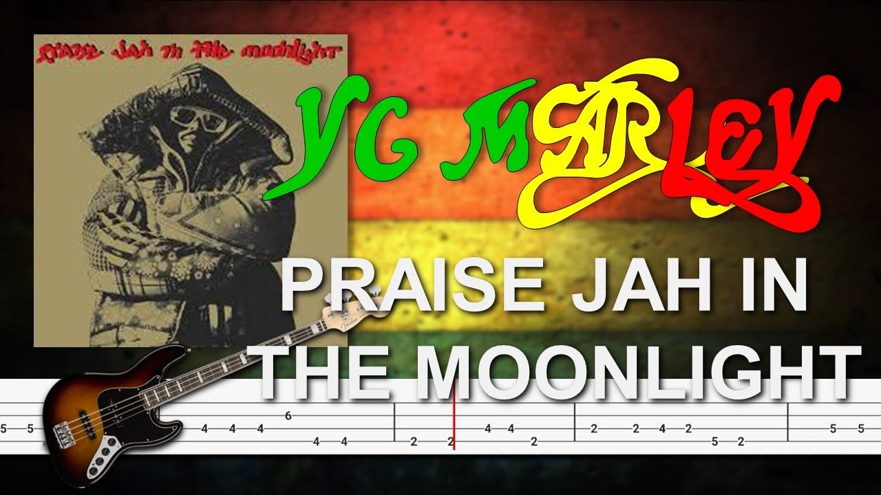 YG Marley - Praise Jah in the Moonlight (🔴Bass Tabs | Notation ...