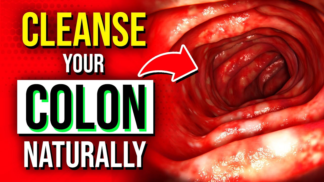 CLEANSE Your COLON Naturally With These 8 Fast Ways - YouTube