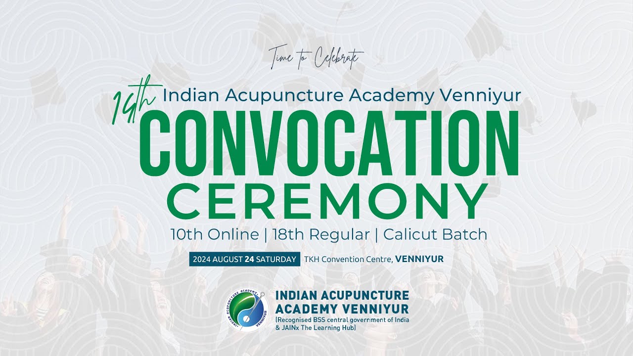 14th Convocation Ceremony || Section - 01 || Indian Acupuncture Academy ...