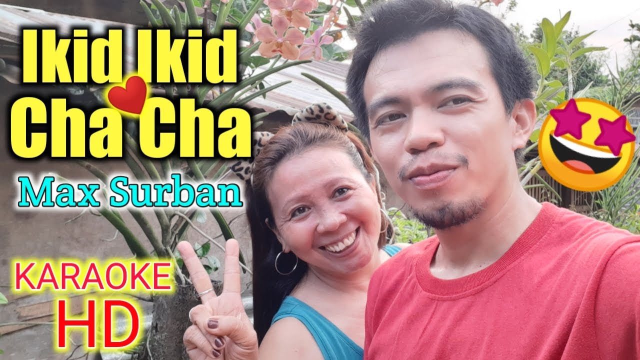 Ikid Ikid Cha Cha Max Surban Karaoke HD - YouTube