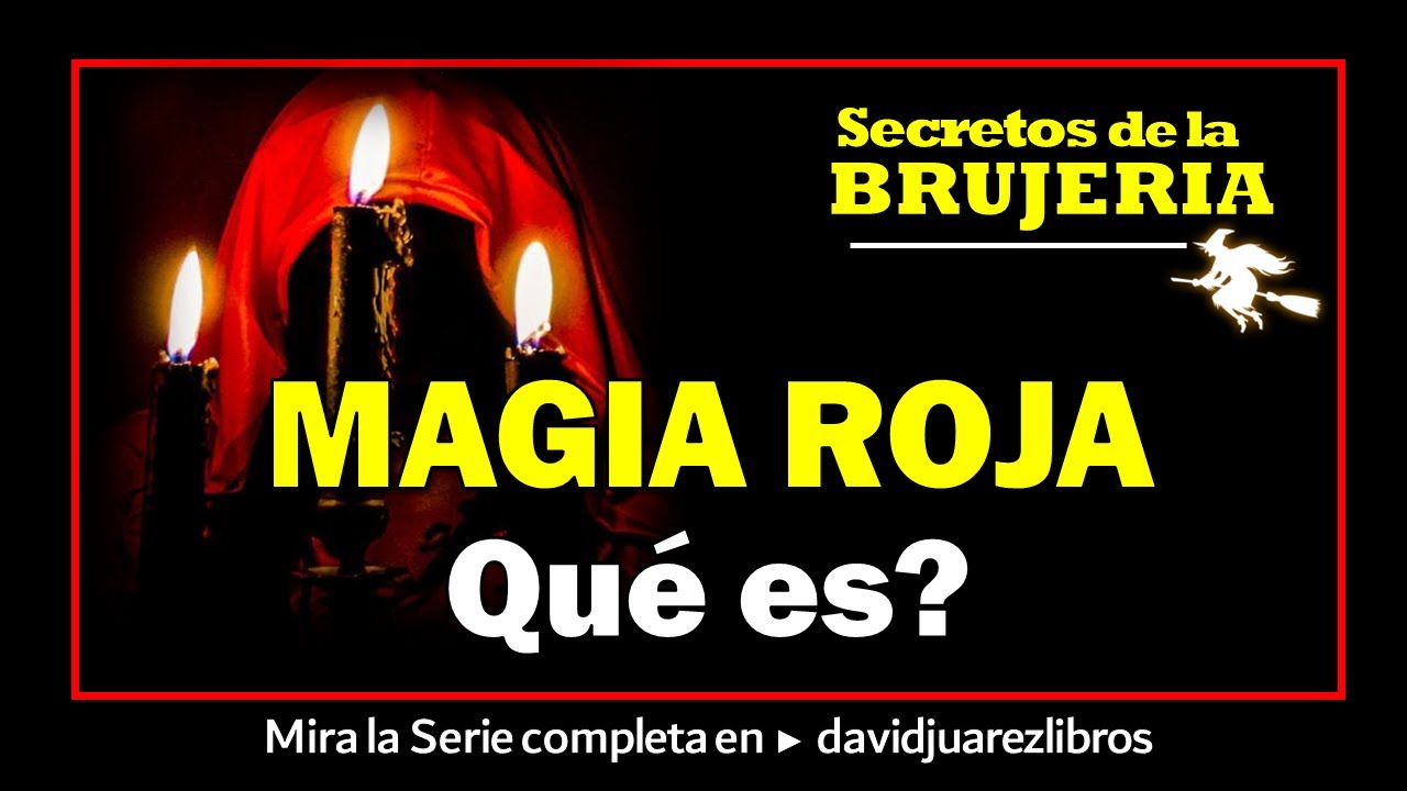 💊 QUE ES MAGIA ROJA? 👉 Secretos de la Brujería - YouTube
