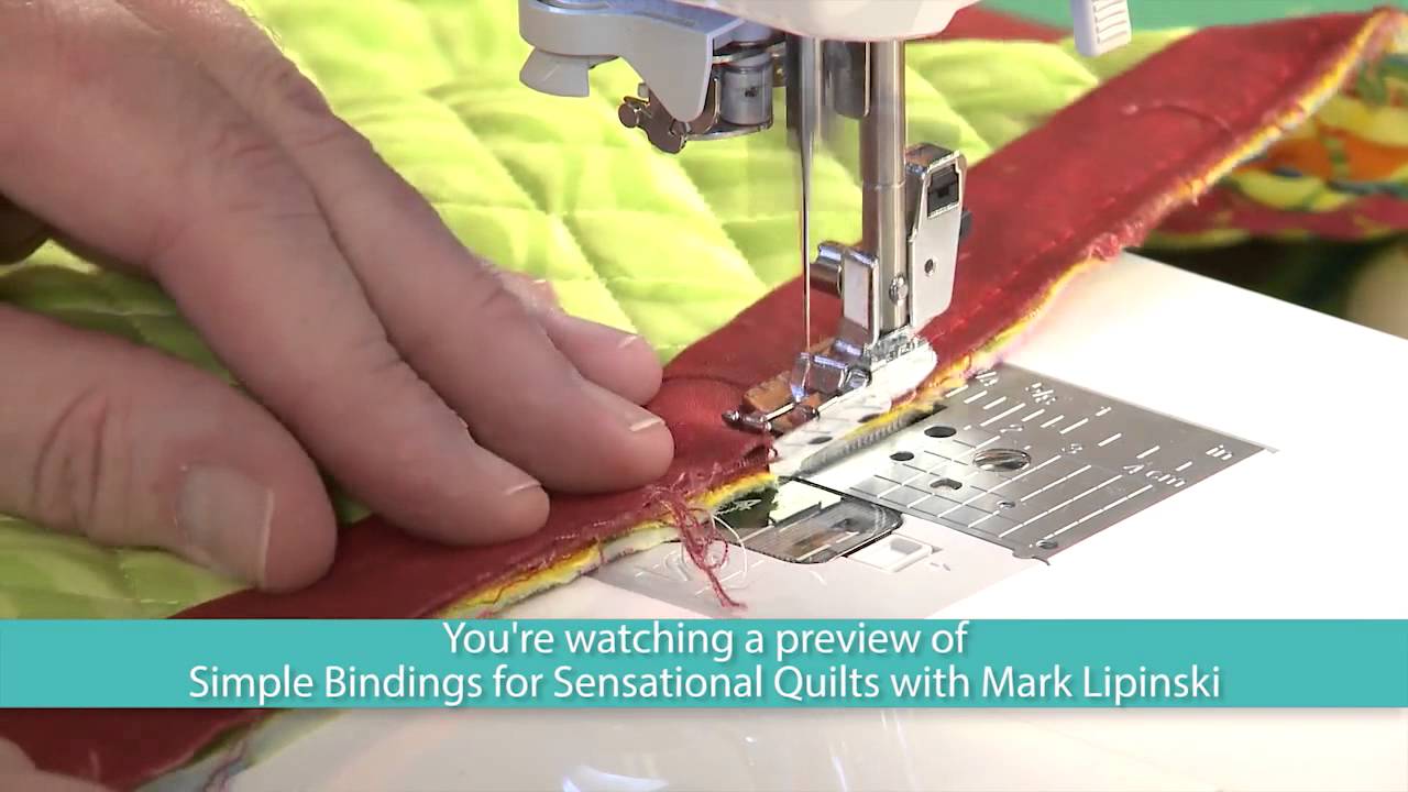 Simple Bindings for Sensational Quilts with Mark Lipinski - YouTube