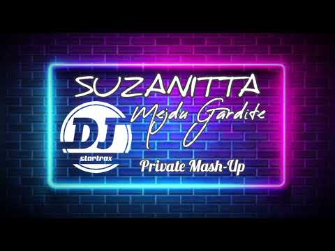 Suzanitta- Mejdu Gardite (Startrax  Private Demo House Mash-Up) #inthehouse