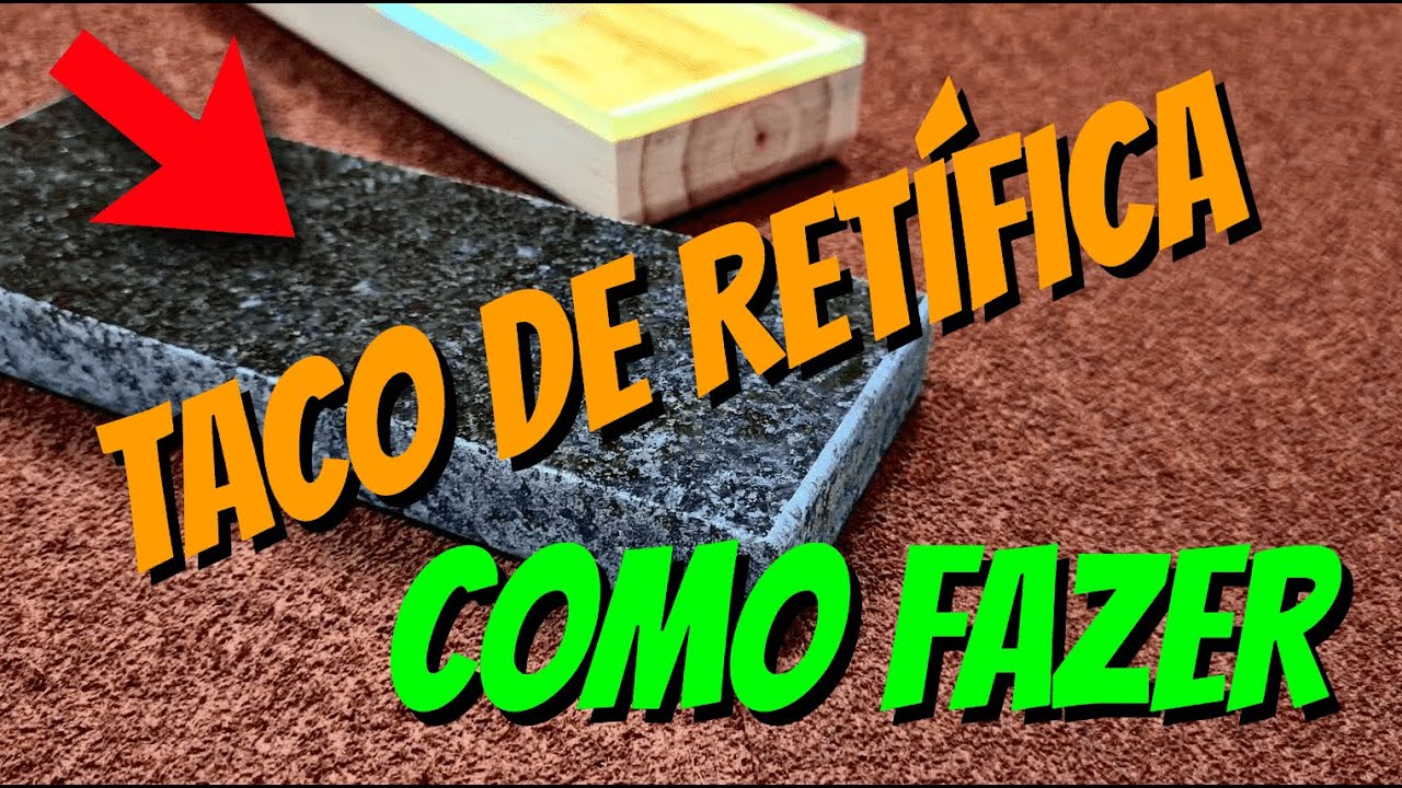 COMO FAZER UM TACO DE RETÍFICA!!! - YouTube