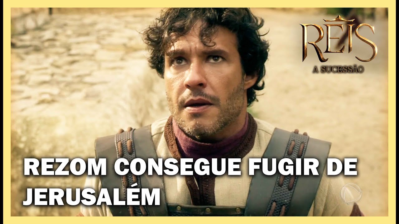 Rezom é libertado da prisão e consegue fugir de Jerusalém | NOVELA REIS ...
