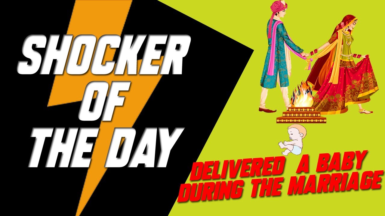 Shocker of the Day : Delivered a baby during the marriage - YouTube
