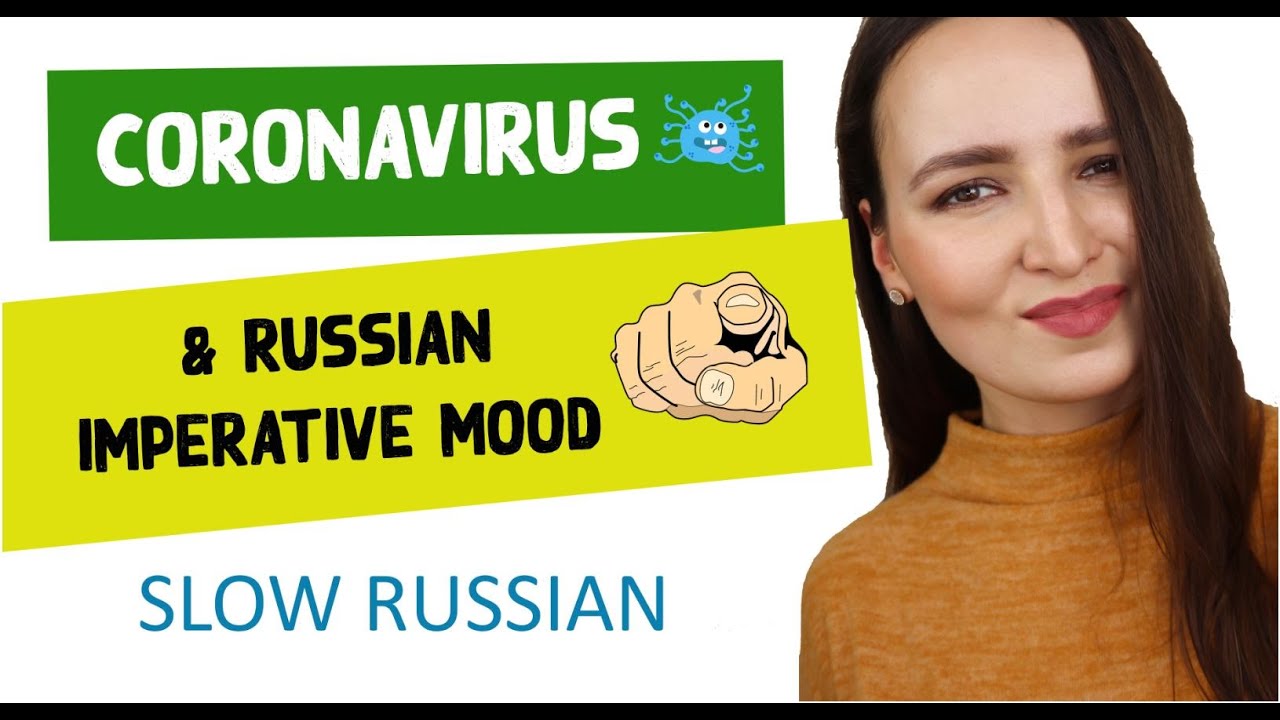 119. Coronavirus in Russia & Russian Imperative Mood | Slow Russian ...