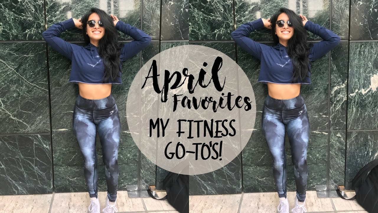 APRIL FAVORITES | My Fitness Go-To's! - YouTube