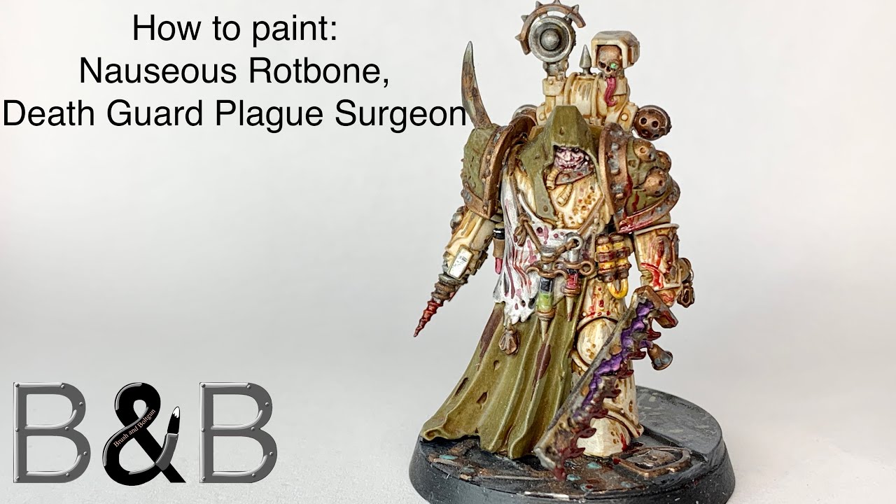 How to paint a Death Guard Plague Surgeon, Nauseous Rotbone - YouTube