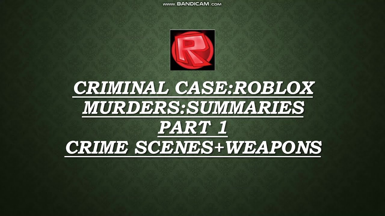 Criminal Case: Roblox Murders:Scenes+Weapons - YouTube