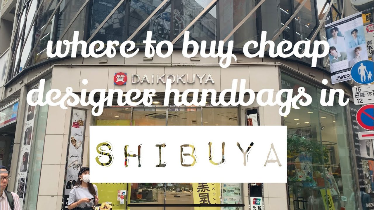JAPAN VLOG 50 - where to buy cheap designer handbags in Shibuya ...
