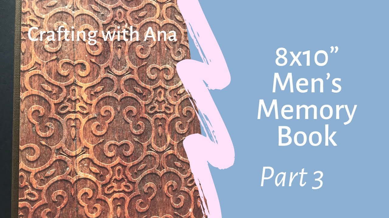 Part 3. Tutorial for Men’s memory book 8x10” - YouTube
