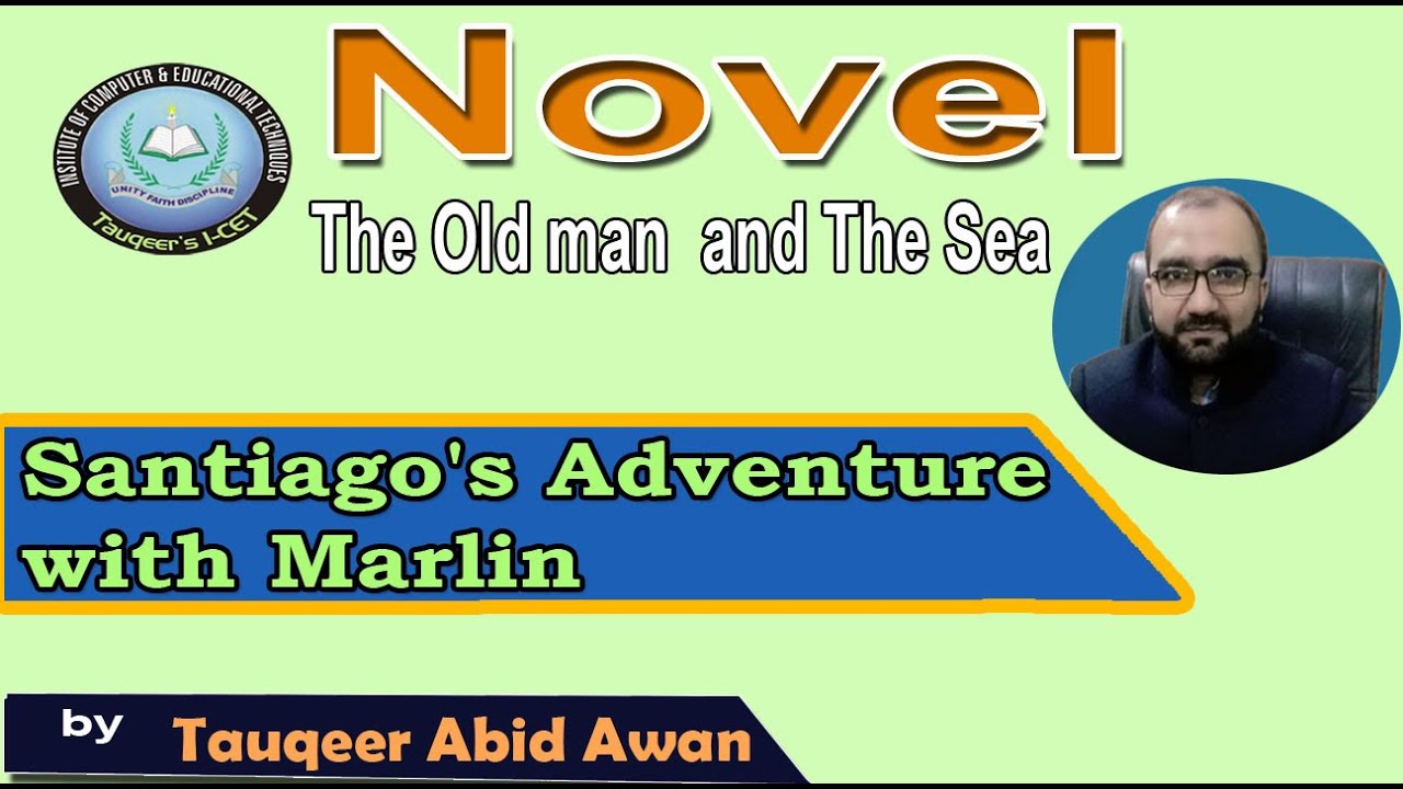 Santiago's Adventure with Marlin | The Old man and The Sea Novel - YouTube