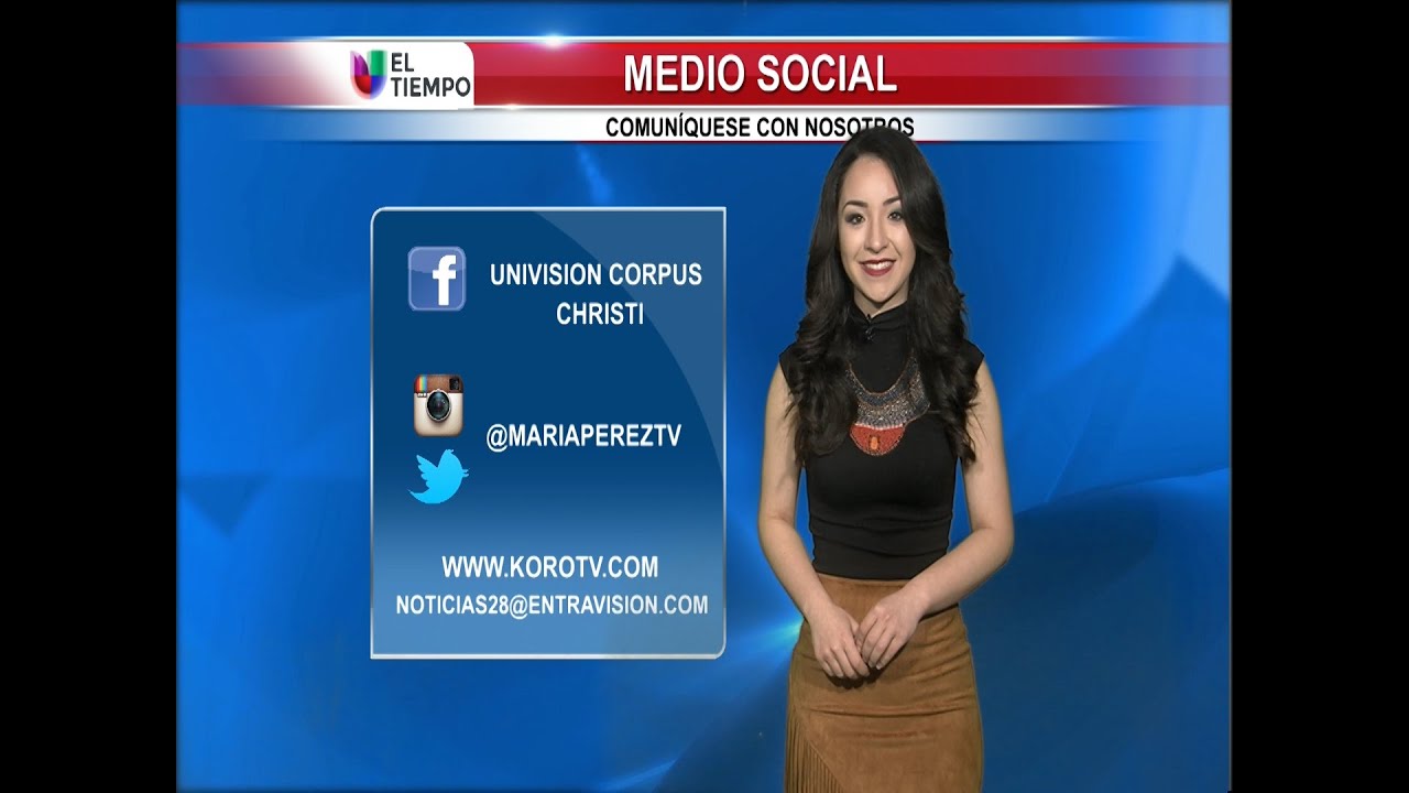 Maria Perez con el reporte del tiempo Univision Corpus Christi 01-13-16 ...
