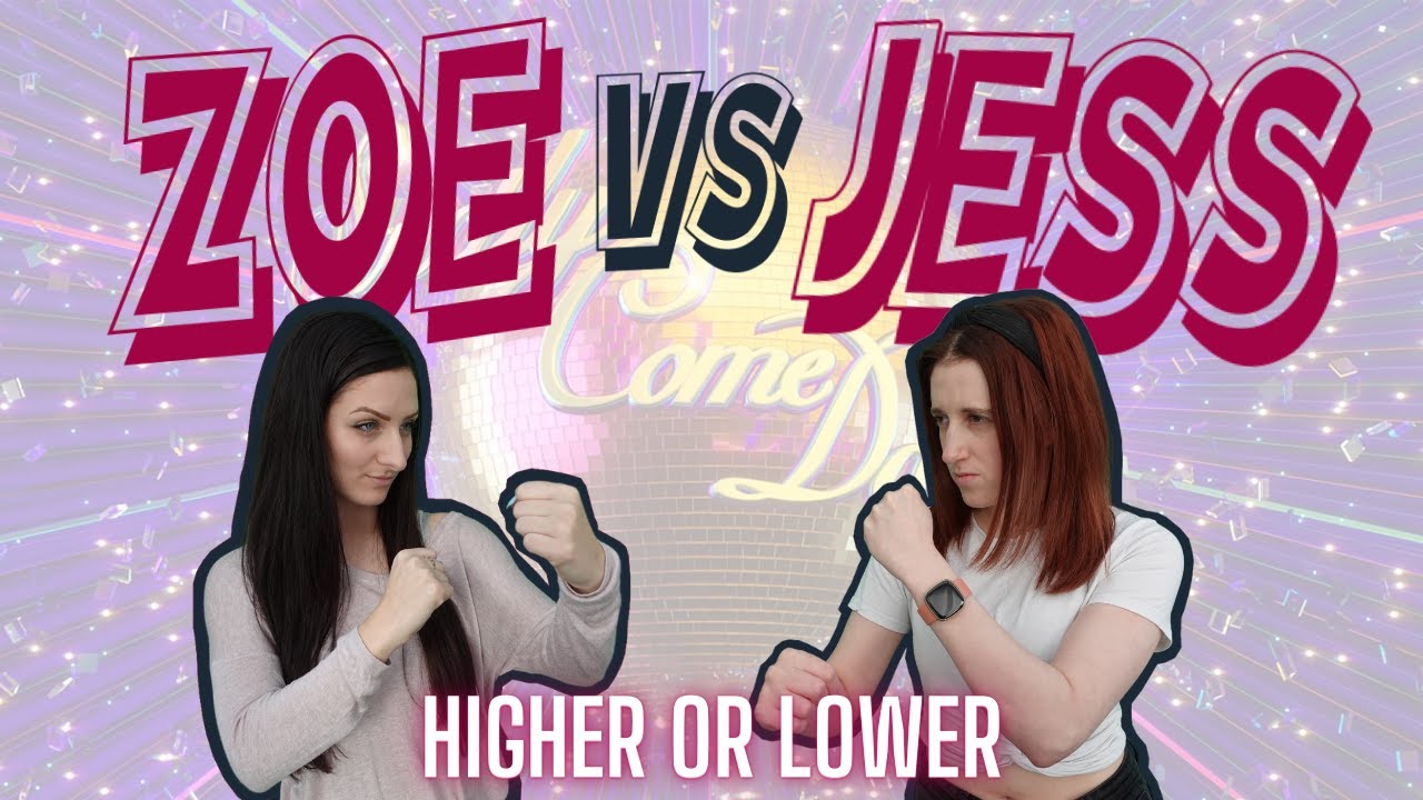 ZOE VS JESS round 13 - STRICTLY higher or lower | ZF Dance Diary #402 ...