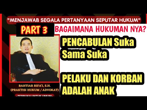 Pencabulan Suka sama Suka Korban dan Pelakunya Adalah ANAK ? || BLC MENJAWAB Session 1 - PART 3
