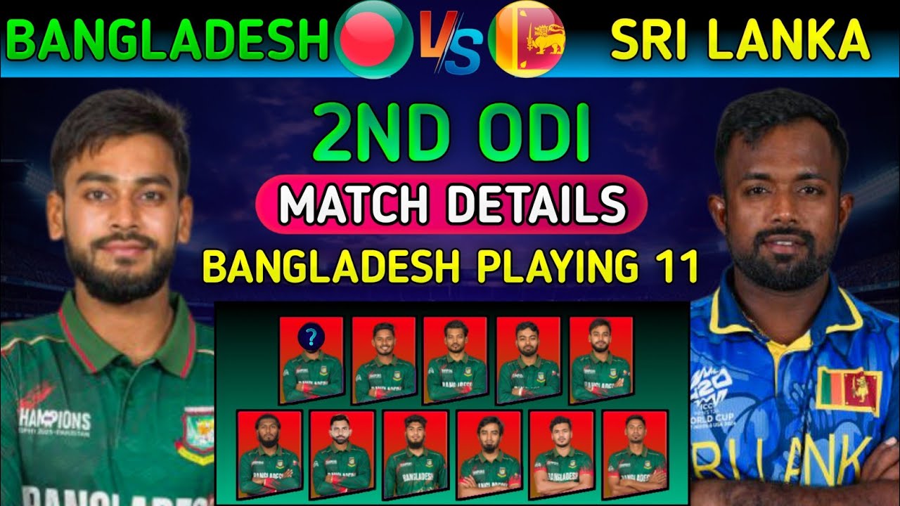 Bangladesh Vs Sri lanka 2nd Odi Match | Bangladesh Upcoming Next Match ...