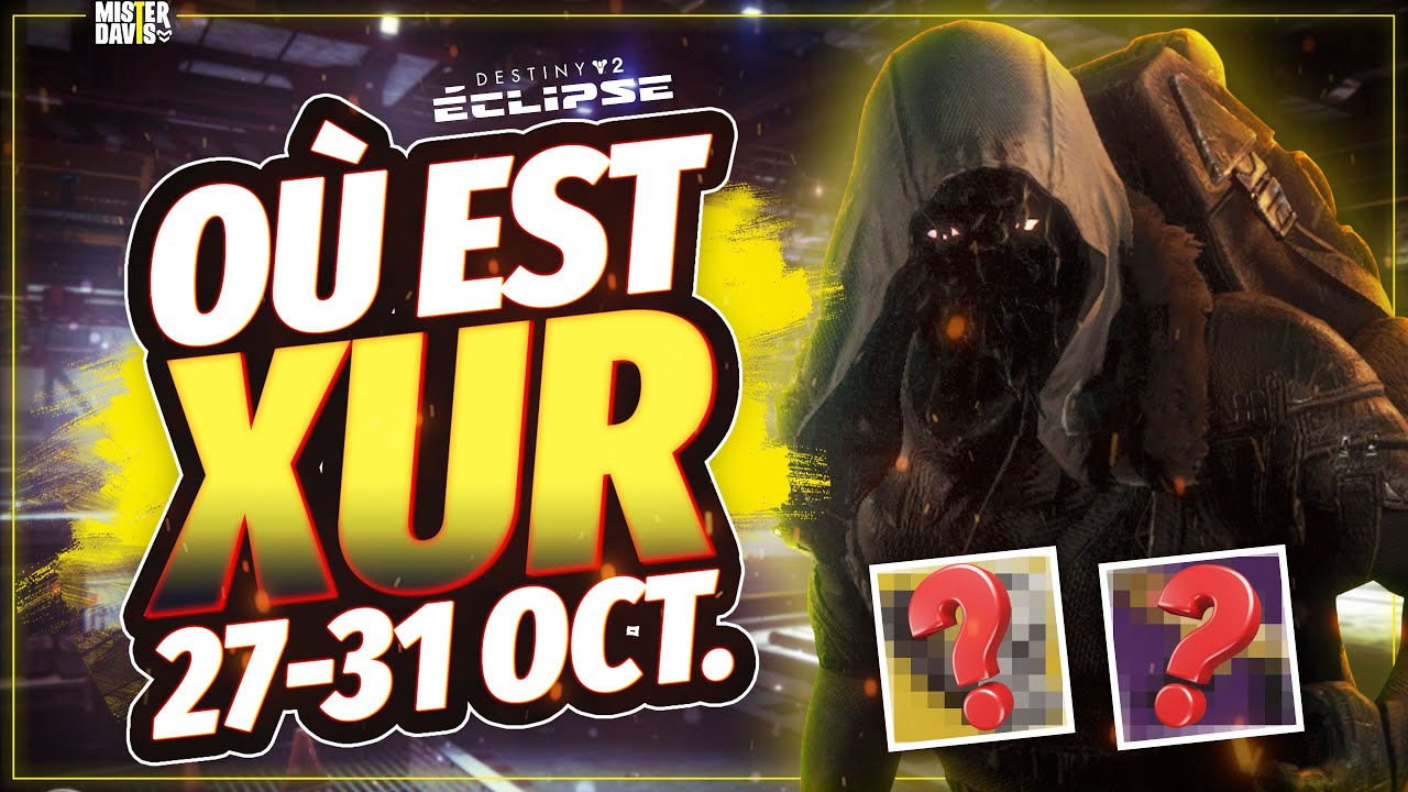 DESTINY 2 l OU EST XUR ? LOCALISATION ET INVENTAIRE - 27/10 - DES ROLLS INTERRESSANTS - YouTube