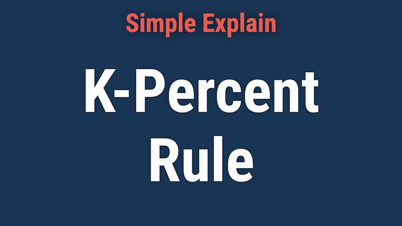 K-Percent Rule: What It is, How It Works - YouTube