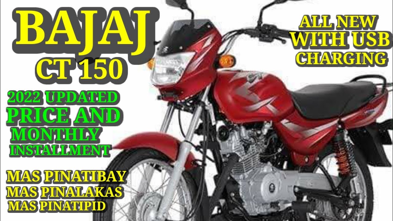 BAJAJ CT 150 REVIEW/2022 PRICE UPDATED AND MONTHLY INSTALLMENT！ - YouTube