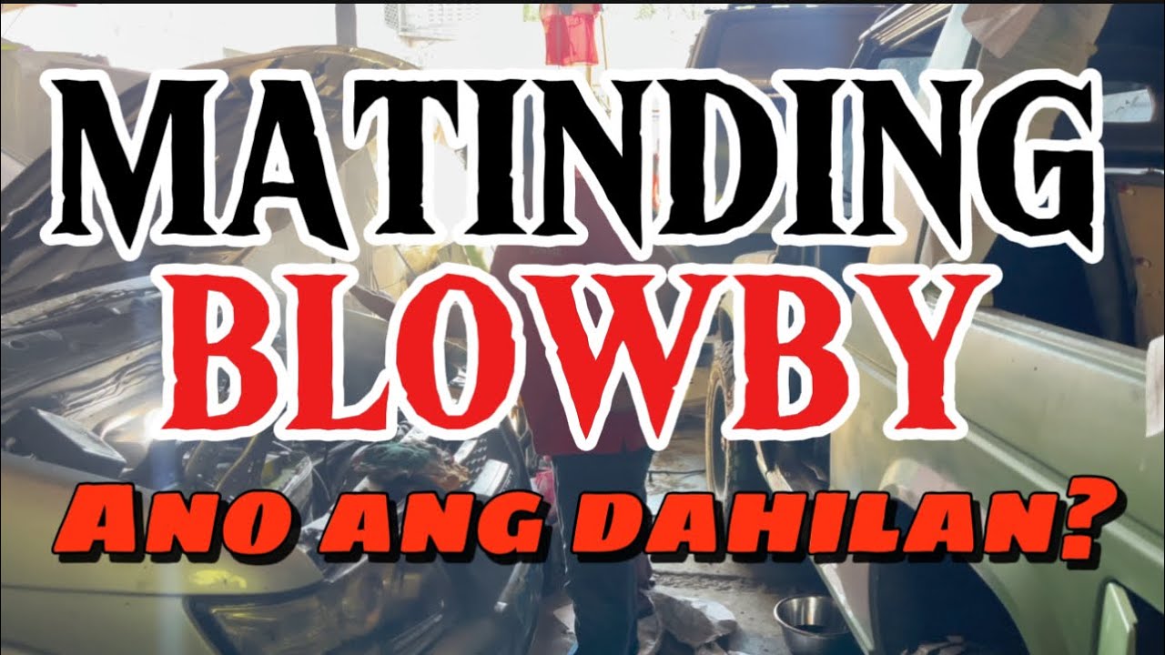BLOWBY ENGINE ANO ANG DAPAT GAWIN? - YouTube