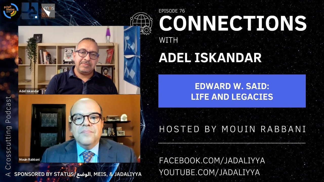 Connections Episode 76 - Edward W. Said: Life and Legacies with Adel Iskandar - YouTube