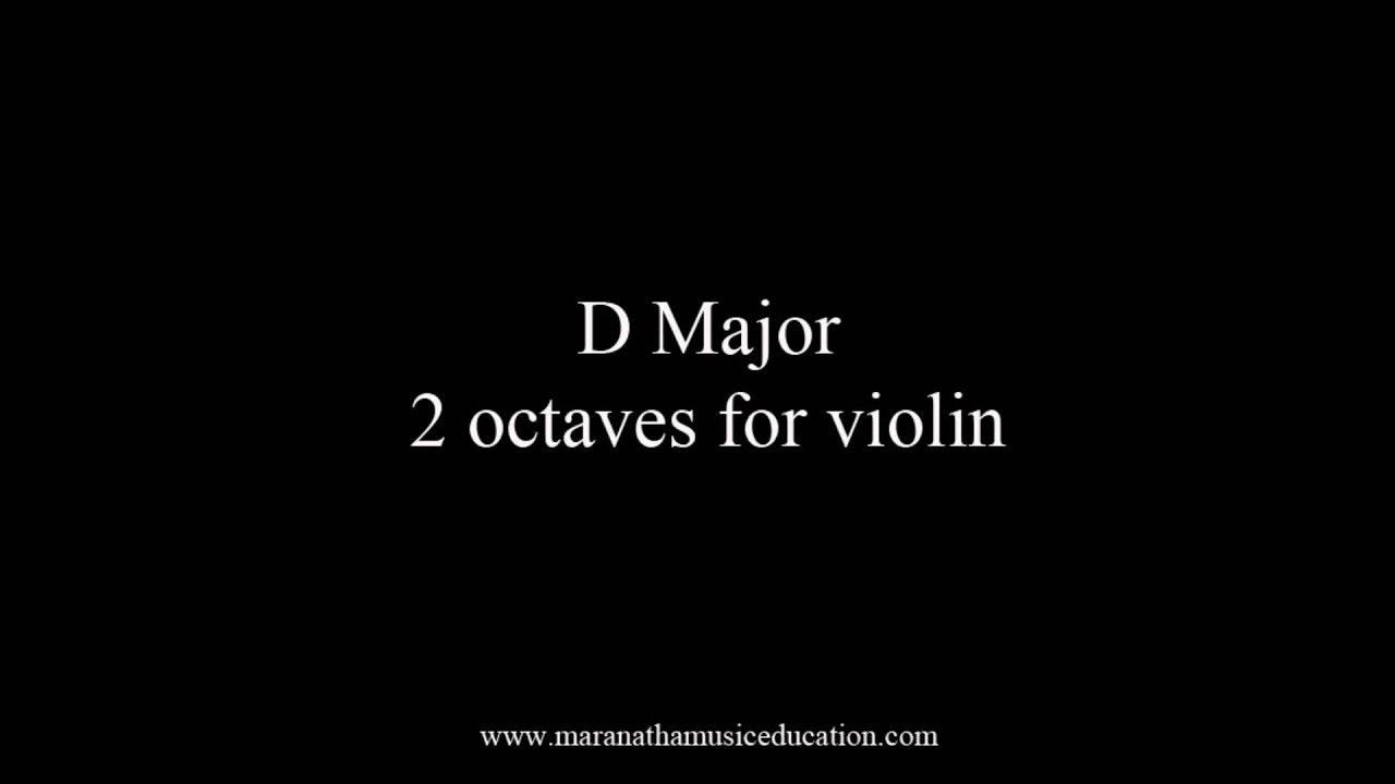 D Major 2 octaves_Scales for Violin Intonation - YouTube