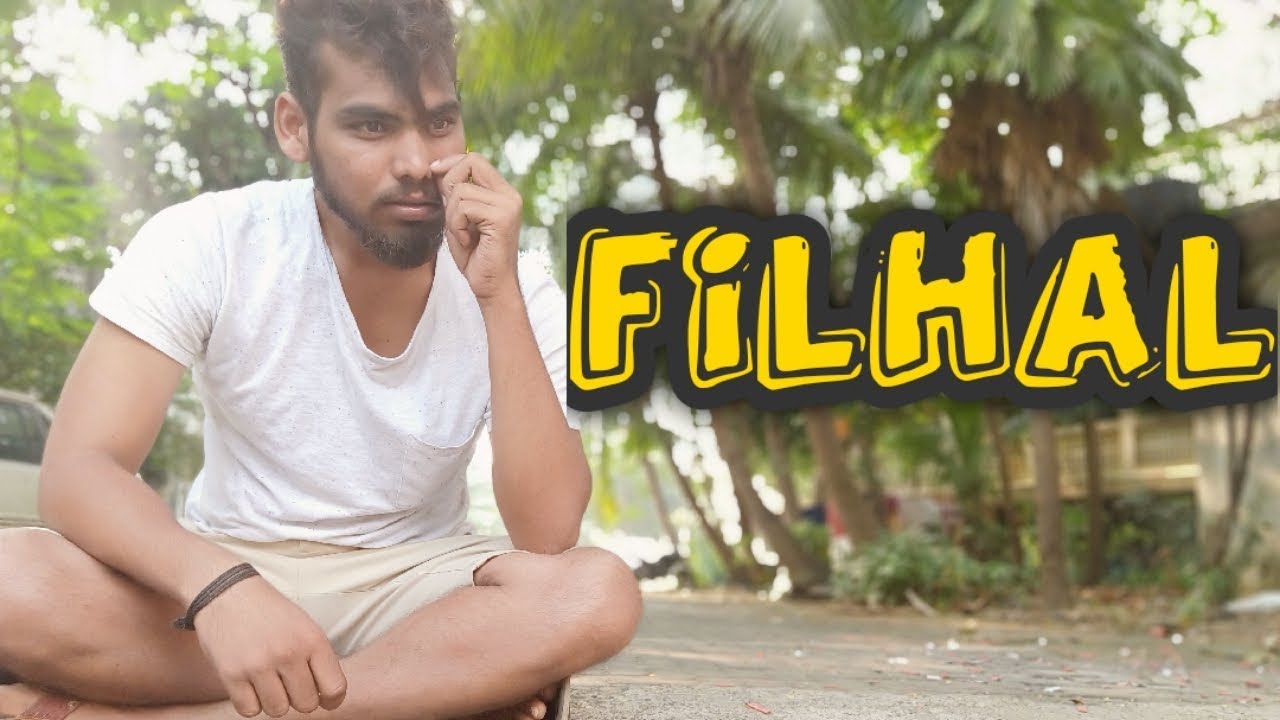 Filhal | Akshay Kumar ft Nupur Sanon | B praak | Filhal Song | Silence ...