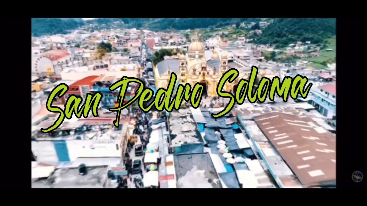 San Pedro Soloma - YouTube