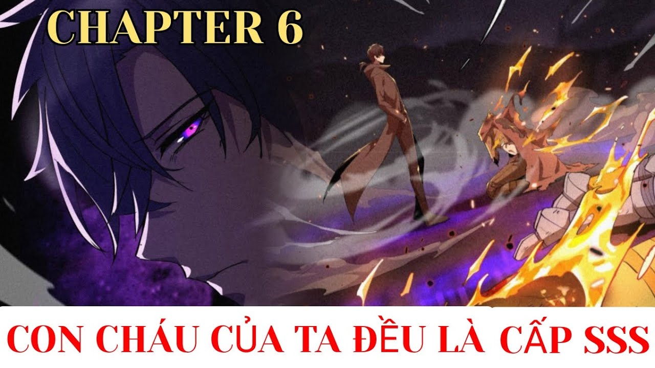 Chap 6 Review | Con Cháu Của Ta Đều Là Cấp SSS - YouTube