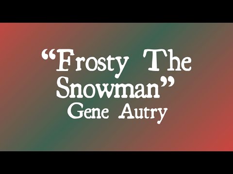 Frosty The Snowman - Gene Autry (With Lyrics) - YouTube