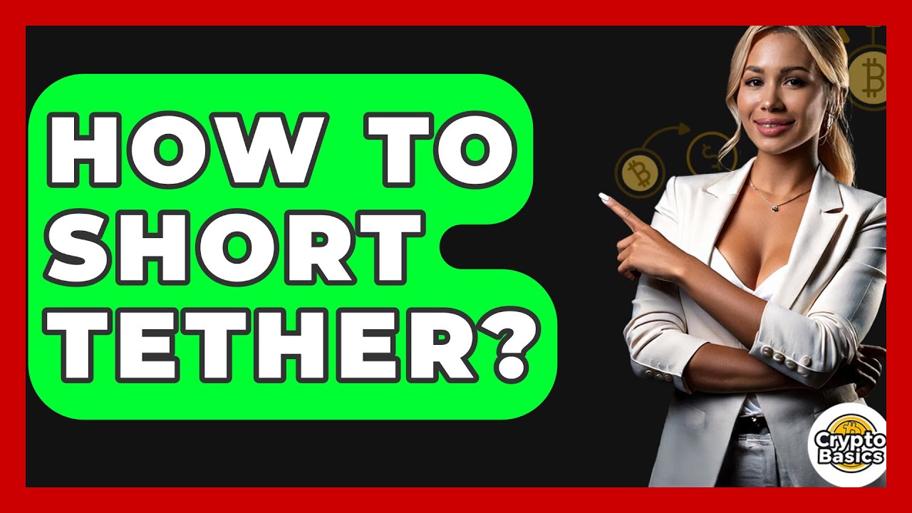 How to Short Tether? - CryptoBasics360.com - YouTube