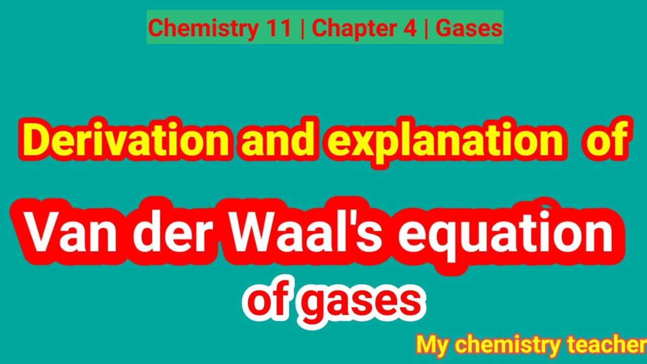 Van der Waal equation of gases || Derivation of van der Waals equation ...