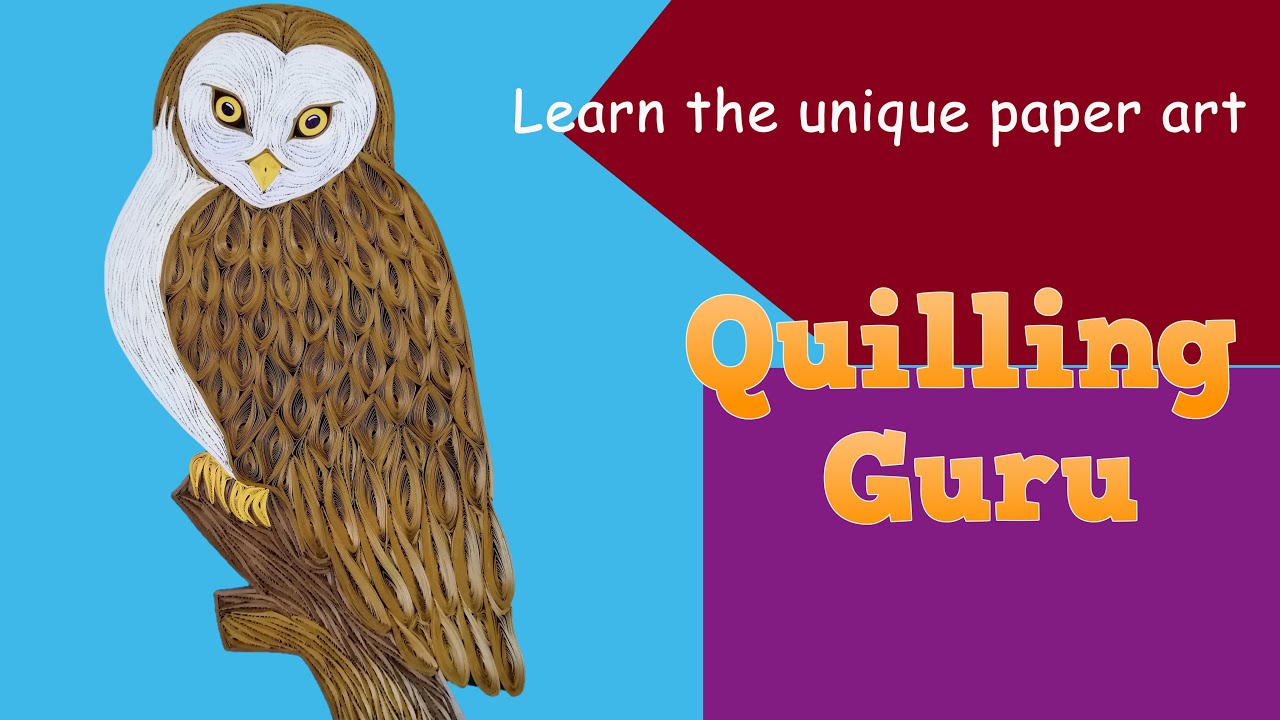 Quilling Owl | How to make a Quilling Bird Tutorial | Paper Quilling ...