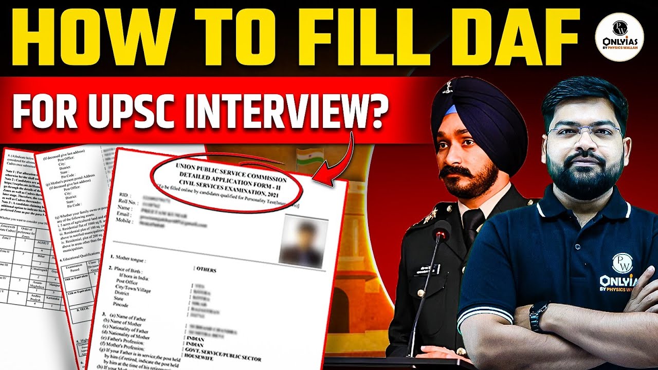 The Right Way to Fill DAF for UPSC Interview | DAF 2 UPSC | UPSC ...