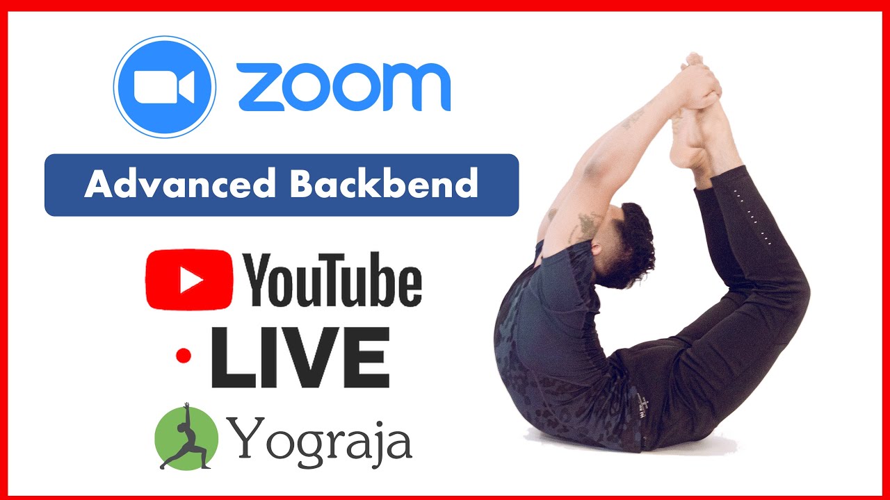 Zoom Online Advanced Backbend Training With Yograja 08/05 - YouTube