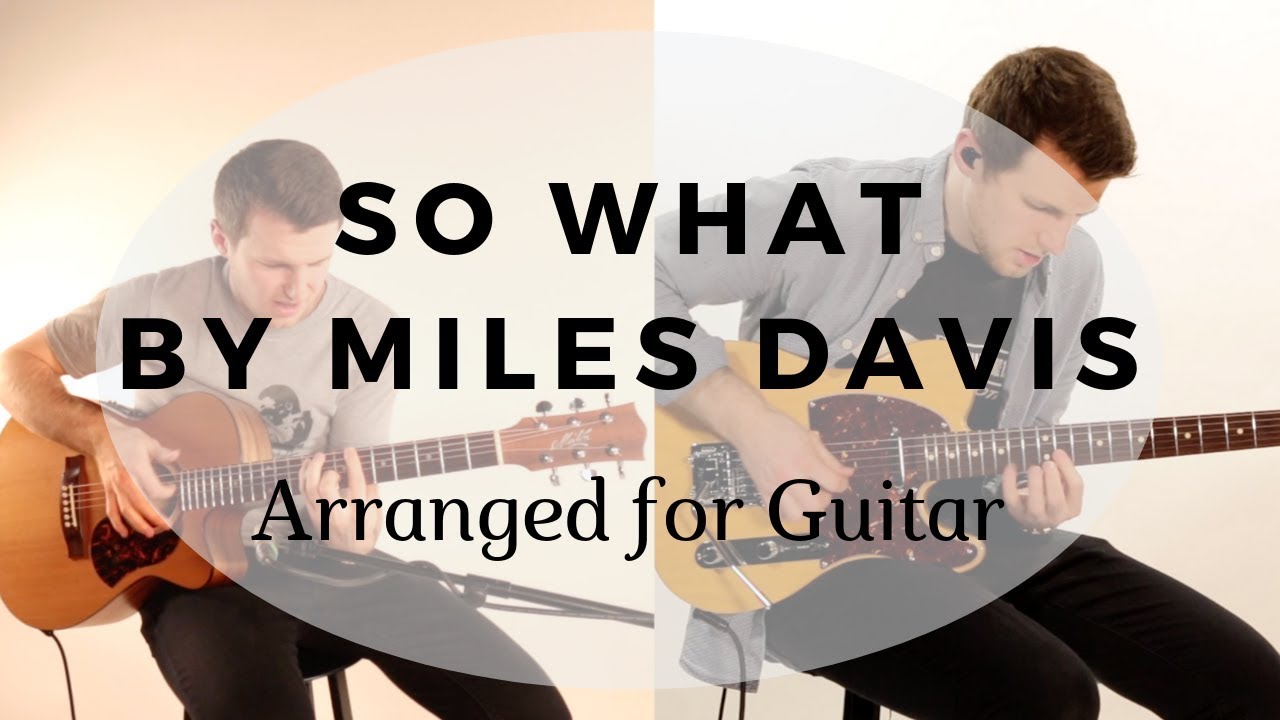 So What (Miles Davis) - Fingerstyle Acoustic Guitar Cover - YouTube