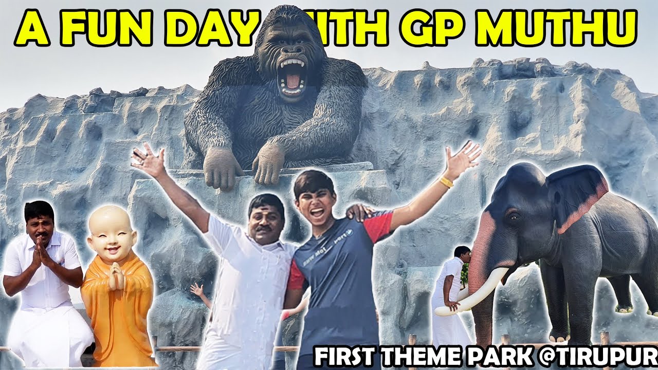 A Fun Day With @GpmuthuOfficialtamil Anna!! | First Theme Park In ...