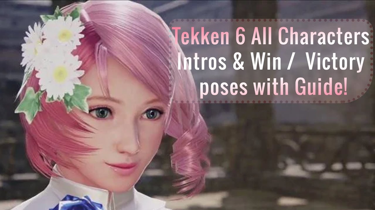 Tekken 6: All Intros and Winning Poses of All Characters | ps4 - YouTube