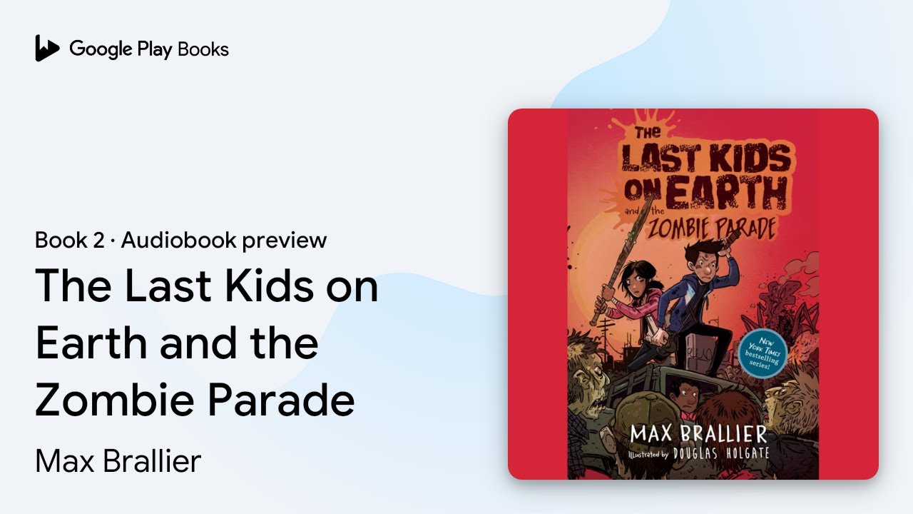 The Last Kids on Earth and the Zombie Parade by Max Brallier ...