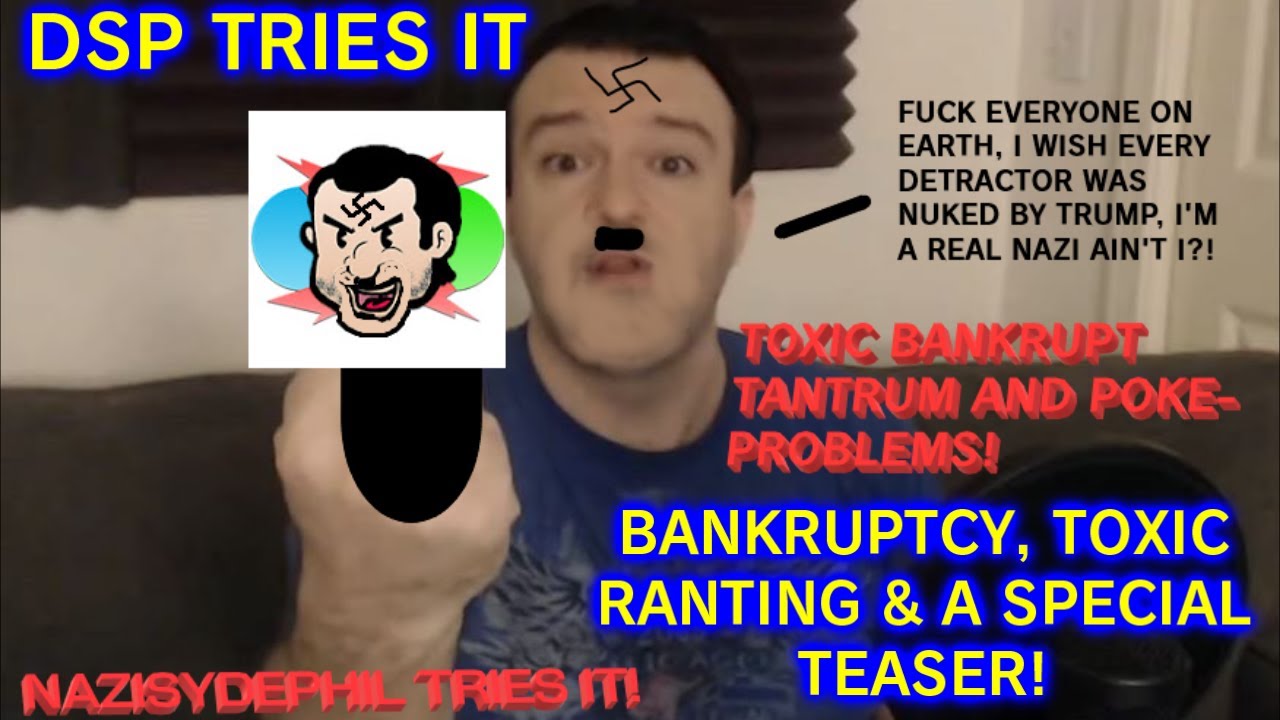 DSP Tries It - Bankruptcy, Toxic Ranting and a Special Teaser - YouTube