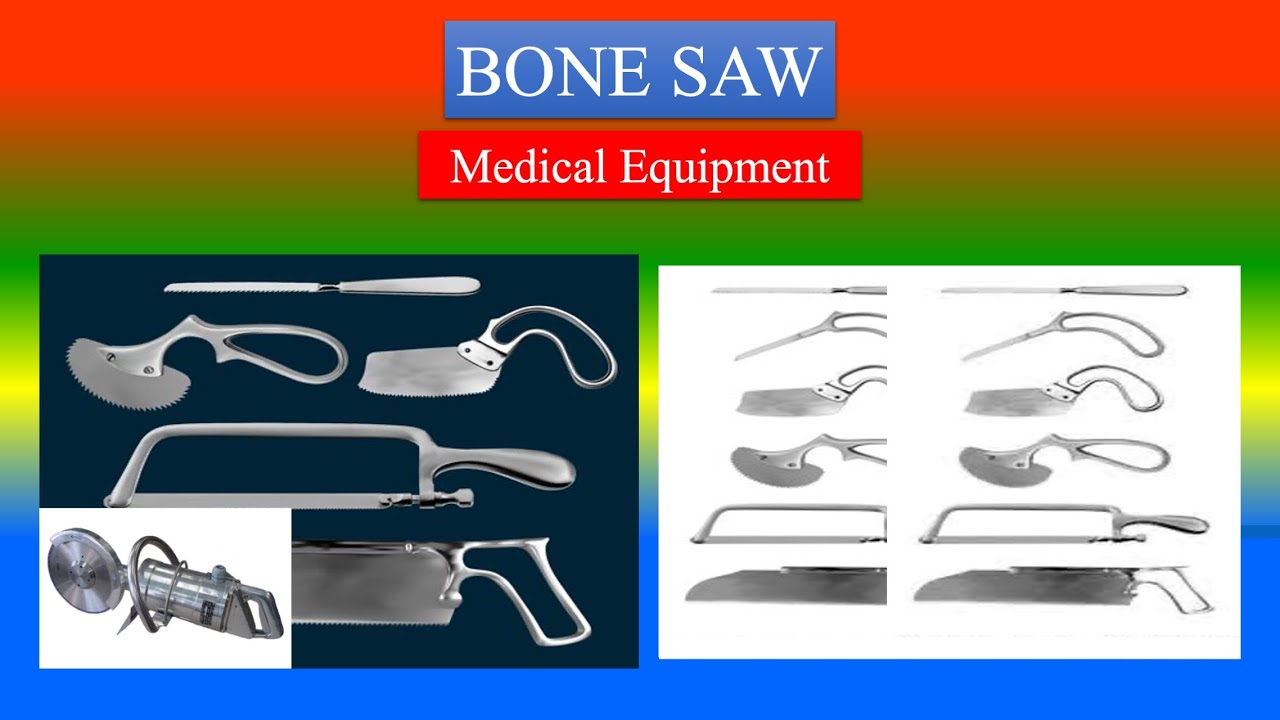BONE SAW - Surgical Device - Definition ,types , parts, uses ...