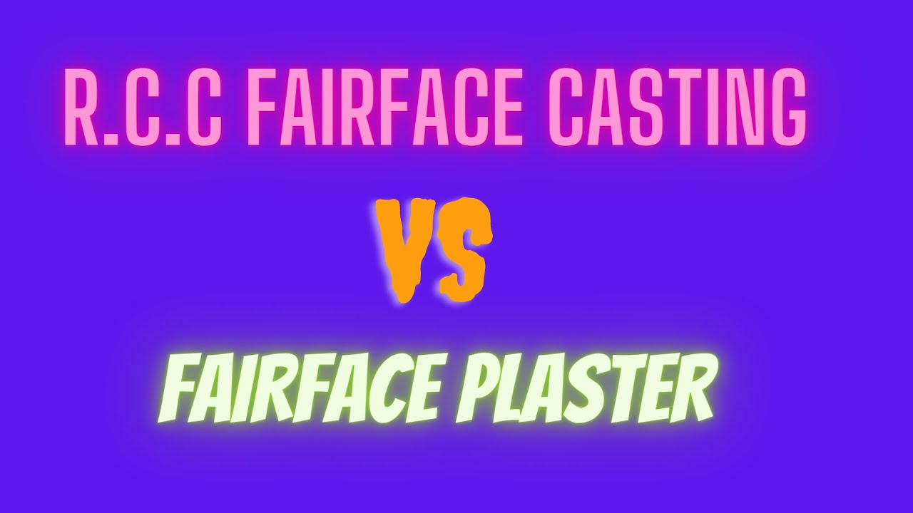 R.C.C Fair face Casting VS Fair face Plaster ।। ফেয়ার ফেস ঢালাই VS ফেয়ার ফেস প্লাস্টার - YouTube