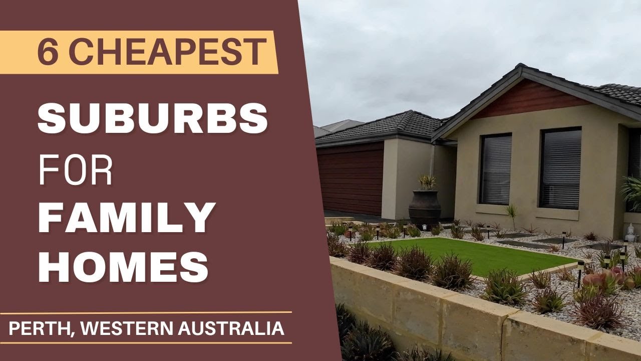 6 CHEAPEST Suburbs for Family Homes in Perth, Western Australia - YouTube
