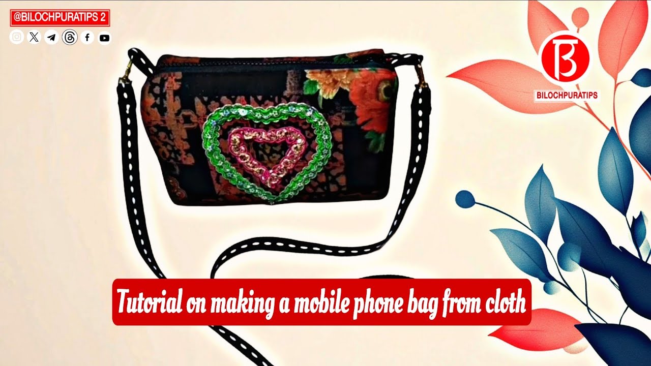 Tutorial on making a mobile phone bag from cloth Sewing Full Video ...